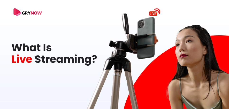 What is live streaming and how does it work in 2022